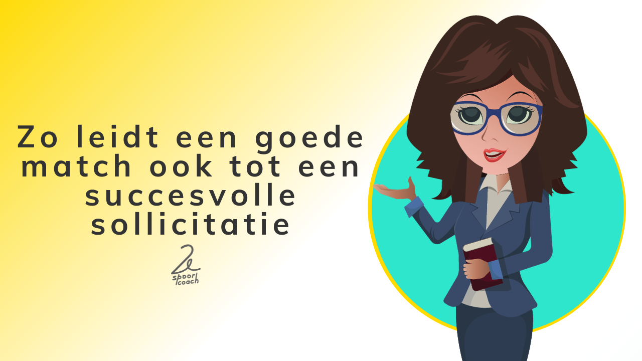 Zo leidt een goede match ook tot succesvol solliciteren - 2e spoorcoach