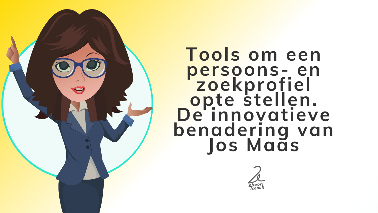 Tools om een persoons- en zoekprofiel op te stellen. De innovatieve ...